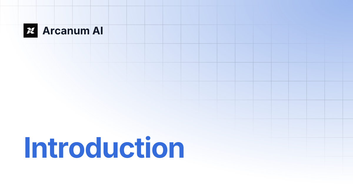 Introduction | Arcanum AI